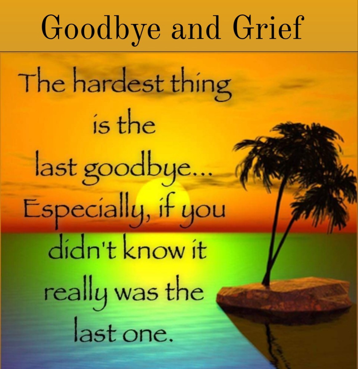 Goodbye and Grief – Grief Probate Journey